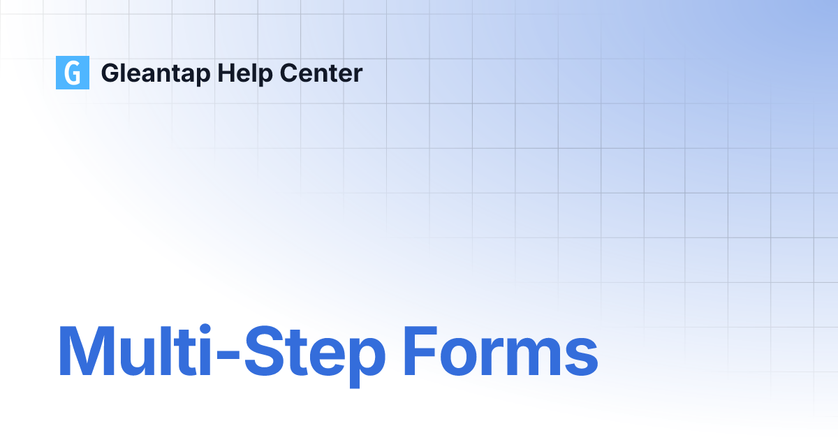 Multi-Step Forms | Gleantap Help Center