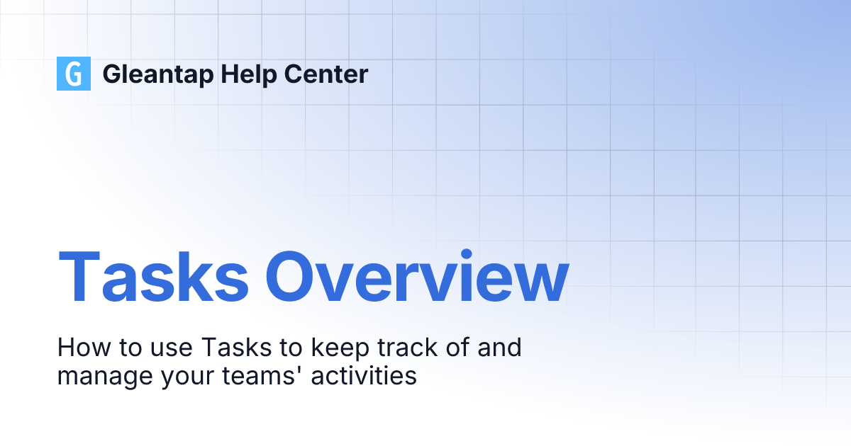 Tasks Overview | Gleantap Help Center