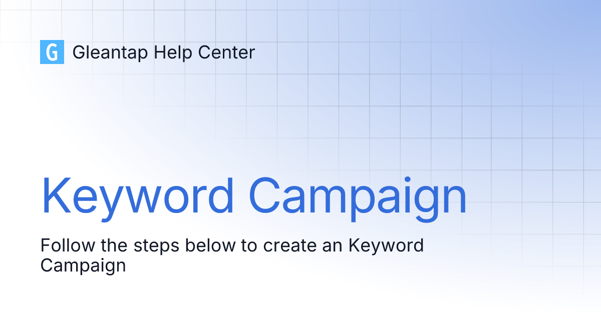 Keyword Campaign | Gleantap Help Center