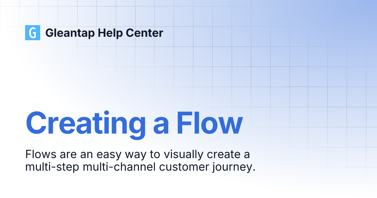 Creating a Flow | Gleantap Help Center