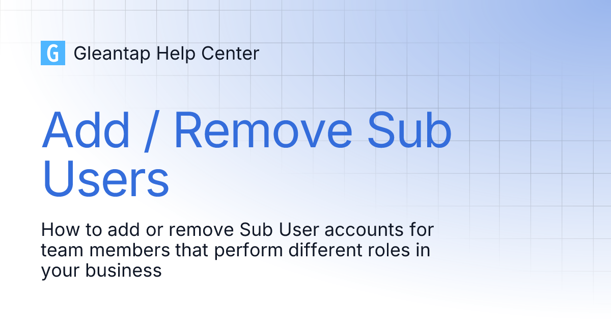 Add / Remove Sub Users | Gleantap Help Center