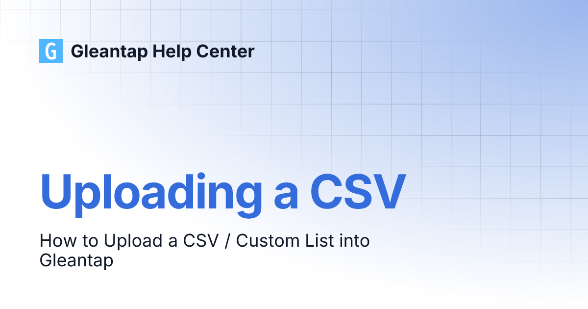 Uploading a CSV | Gleantap Help Center